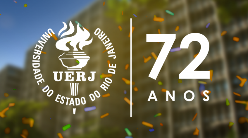 Uerj 72 anos: superação de desafios, novas conquistas e homenagens aos ...
