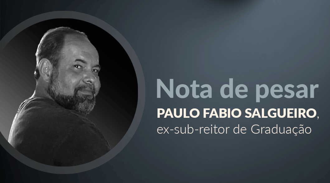 Nota de pesar: o adeus a Paulo Fabio Salgueiro, ex-sub-reitor de ...